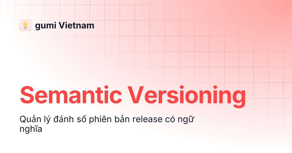 Semantic Versioning | gumi Vietnam