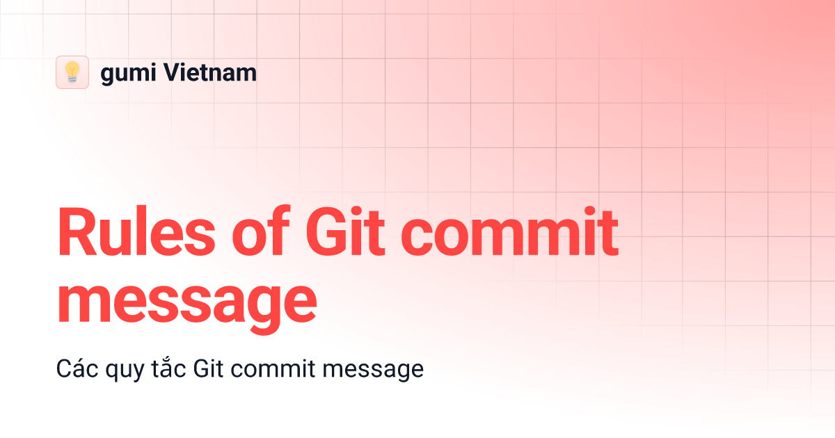 Rules of Git commit message | gumi Vietnam